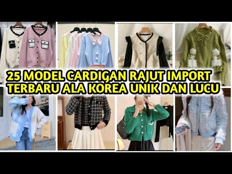 25 MODEL CARDIGAN / SWEATER RAJUT IMPORT TERBARU 2023-2024 ALA KOREA ...