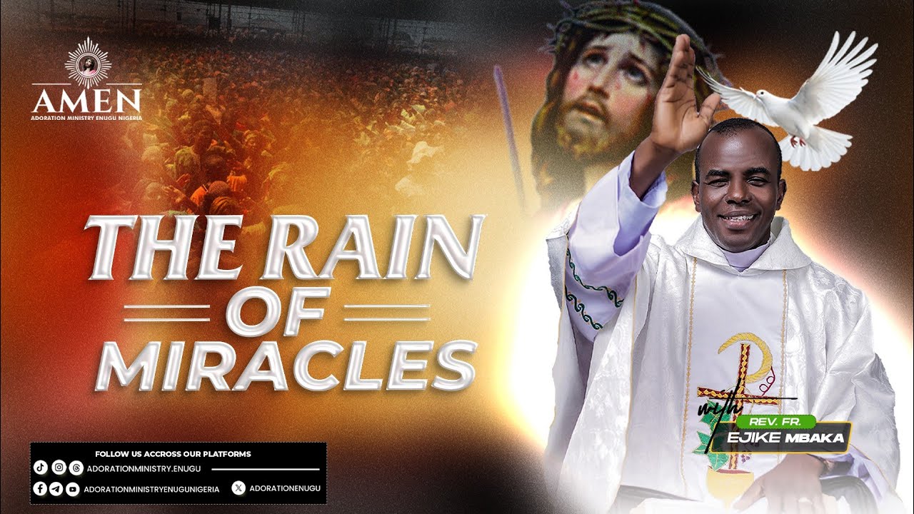 THE RAIN OF MIRACLES || Rev. Fr. Ejike Mbaka - YouTube