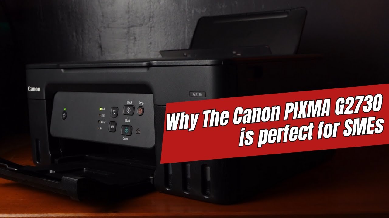 Here's Why the Canon PIXMA G2730 is Perfect for SMEs - YouTube