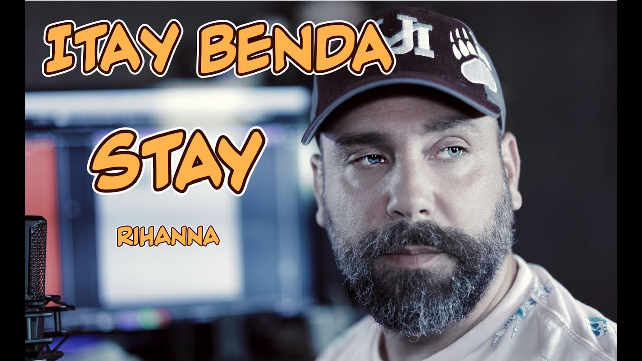 stay - Rihanna (cover by Itay Benda) #rihanna #cover #singer - YouTube ...