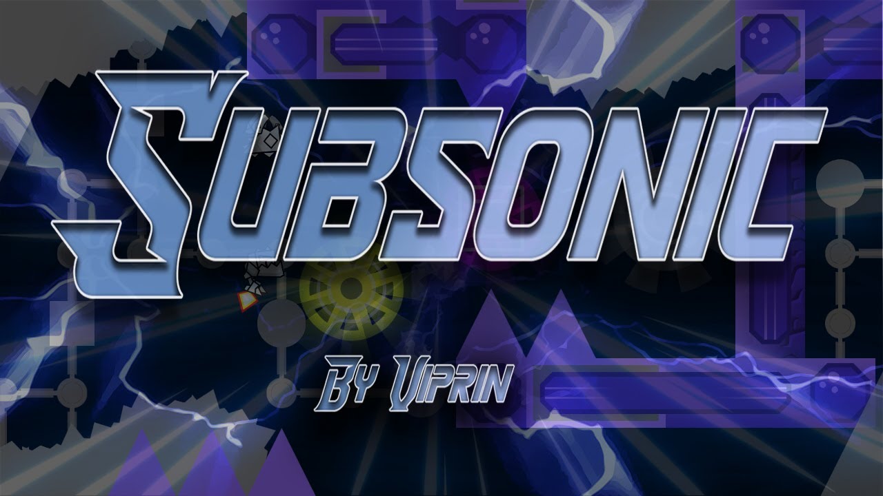 (Extreme Demon) ''SubSonic'' 100% by Viprin & more | Geometry Dash ...