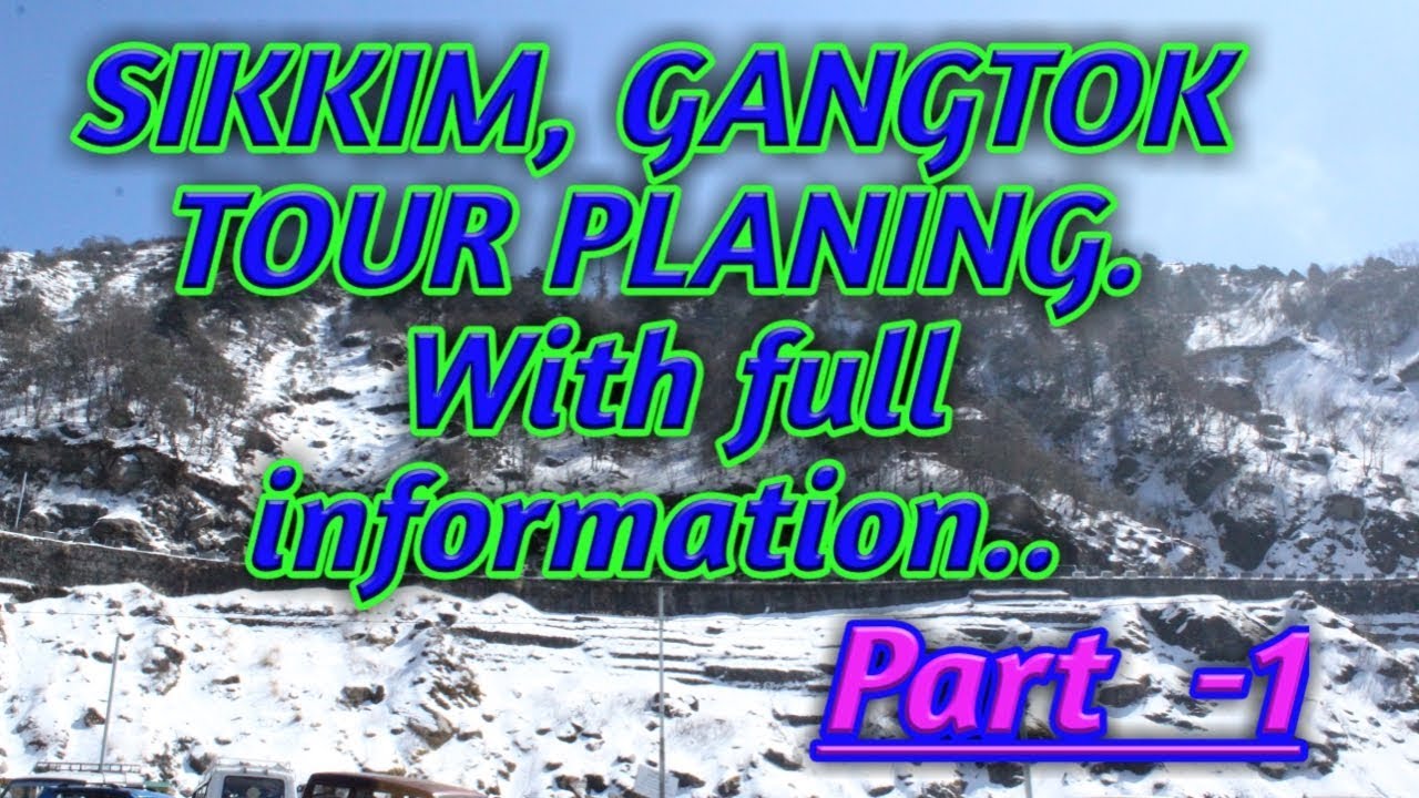 Sikkim tour plan| Gangtok tour plan| total Sikkim tour guide by ...