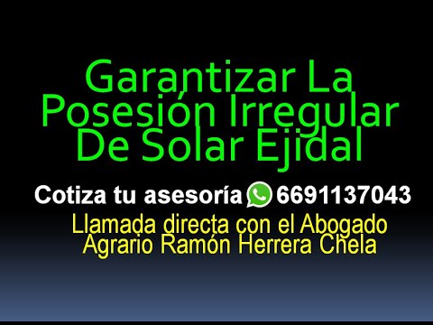 Garantizar La Posesión Irregular De Solar Ejidal - YouTube