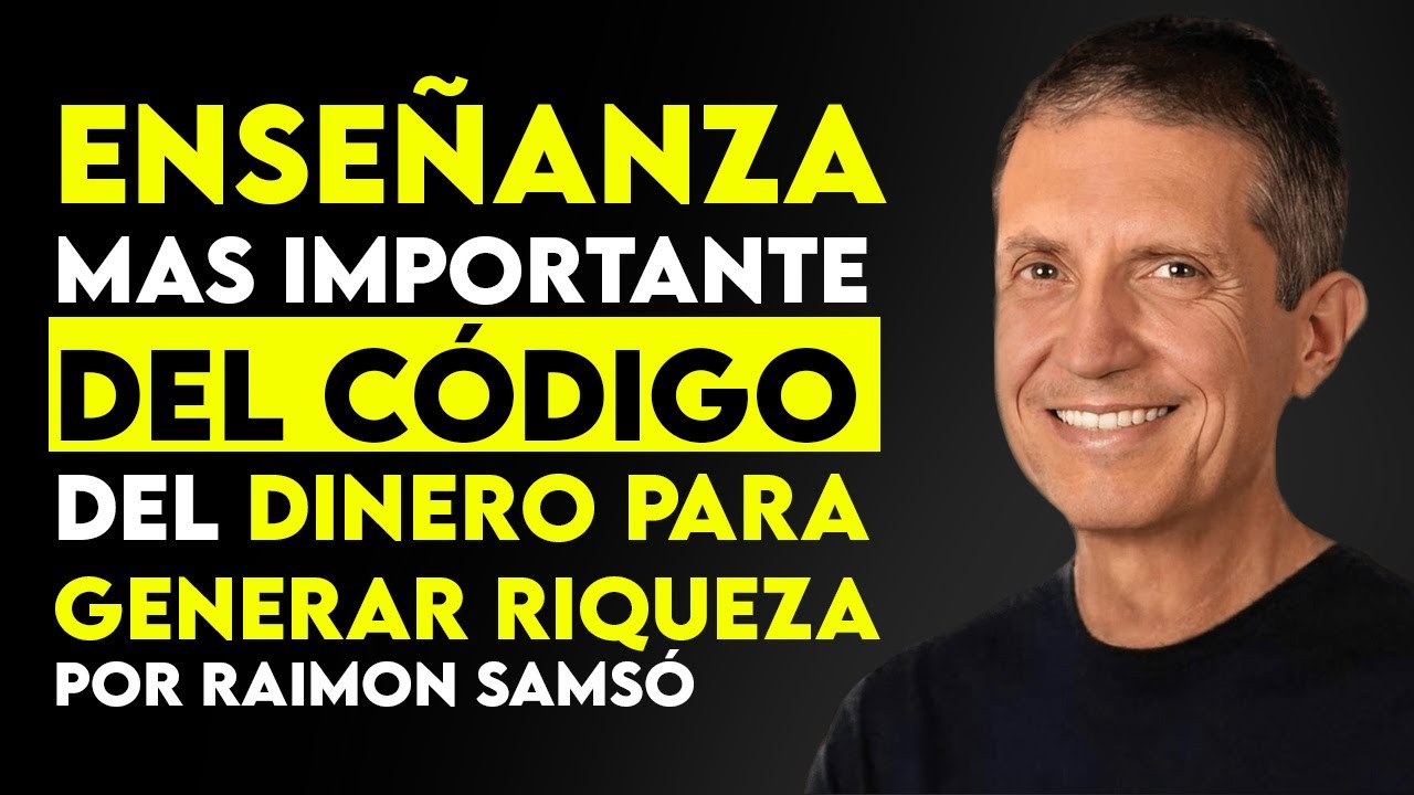 Enseñanza Mas Importante del Libro El Código del Dinero por Raimon ...