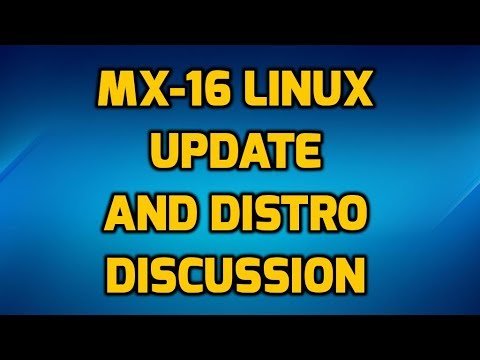 MX-16 Linux Update and a Distro Discussion - YouTube
