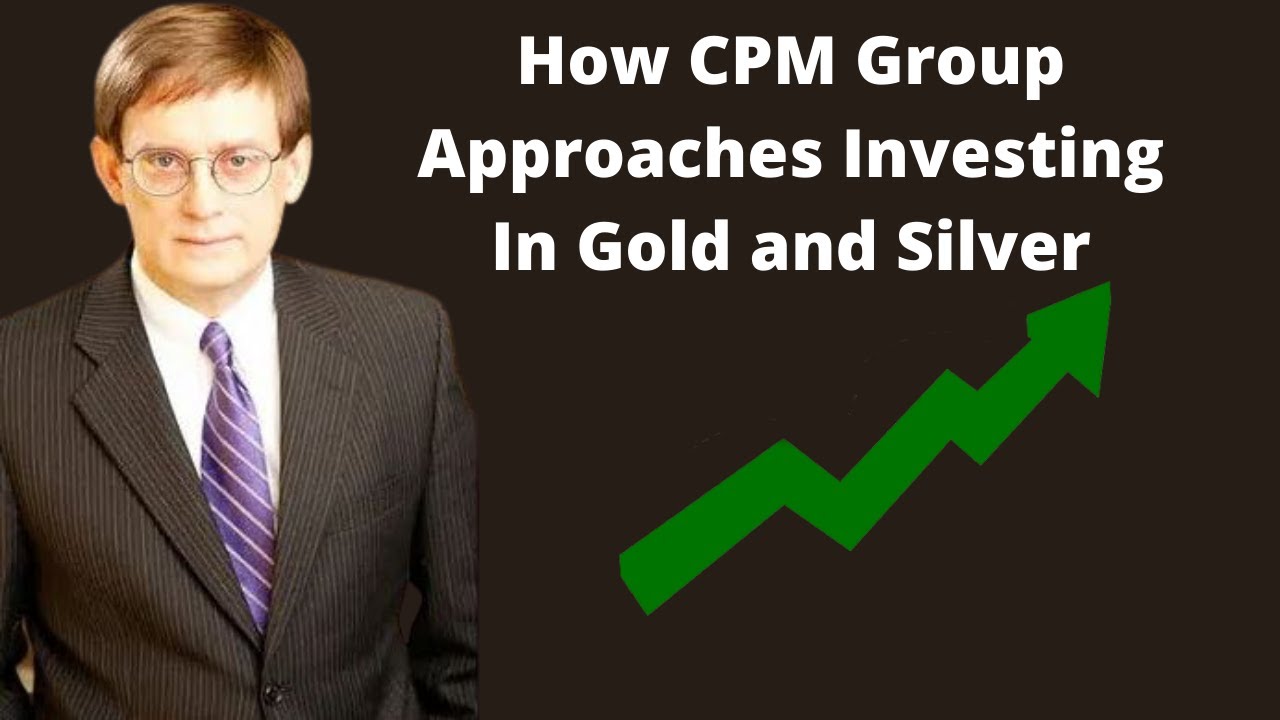 How CPM Group Approaches Investing In Gold and Silver - YouTube