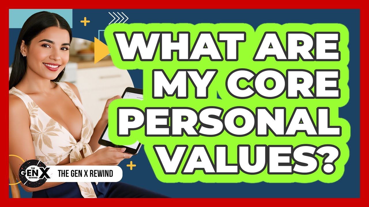 What Are My Core Personal Values? - YouTube