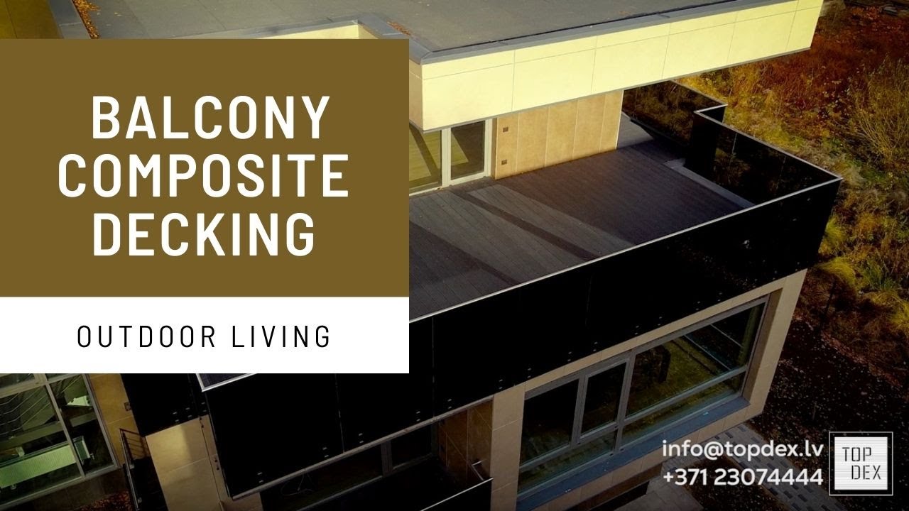TOP DEX COMPOSITE DECKING 2020 l WPC Balcony Decking - YouTube