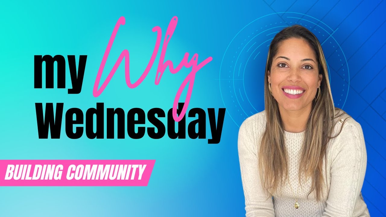 My Why Wednesday: building a community of women - YouTube
