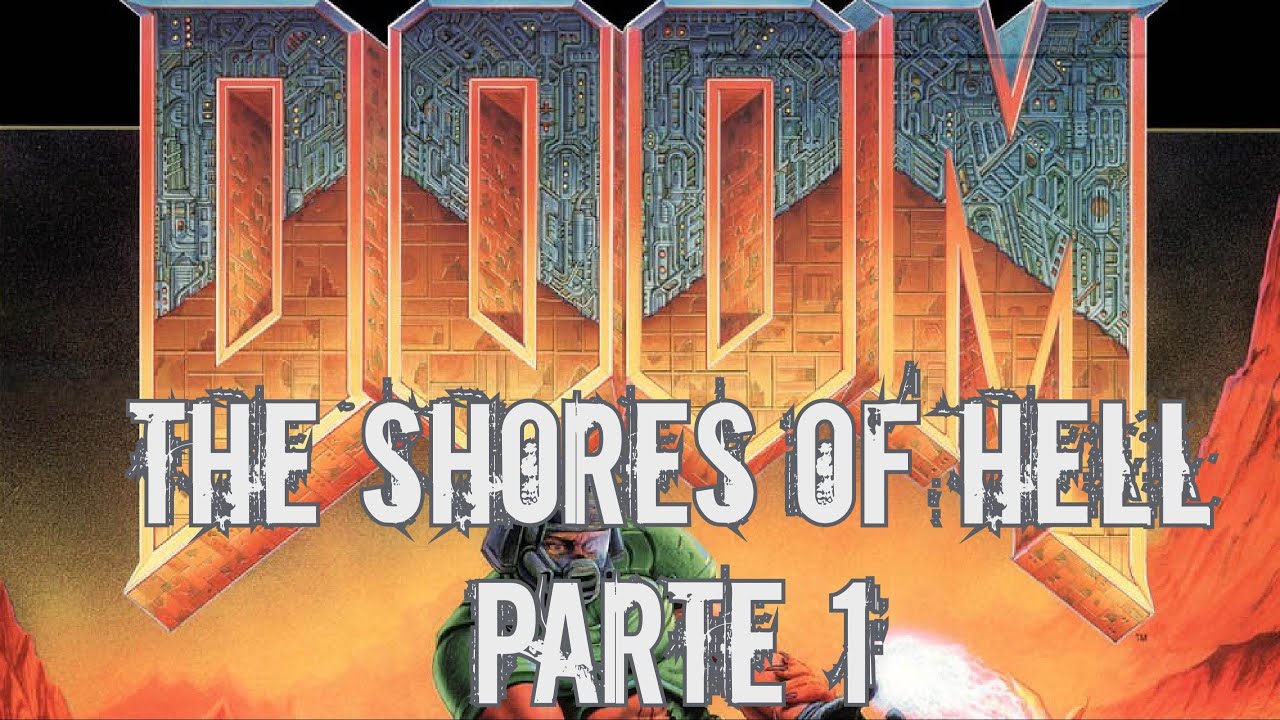 Doom - Episode 2: The Shores of Hell - Parte 1 - YouTube
