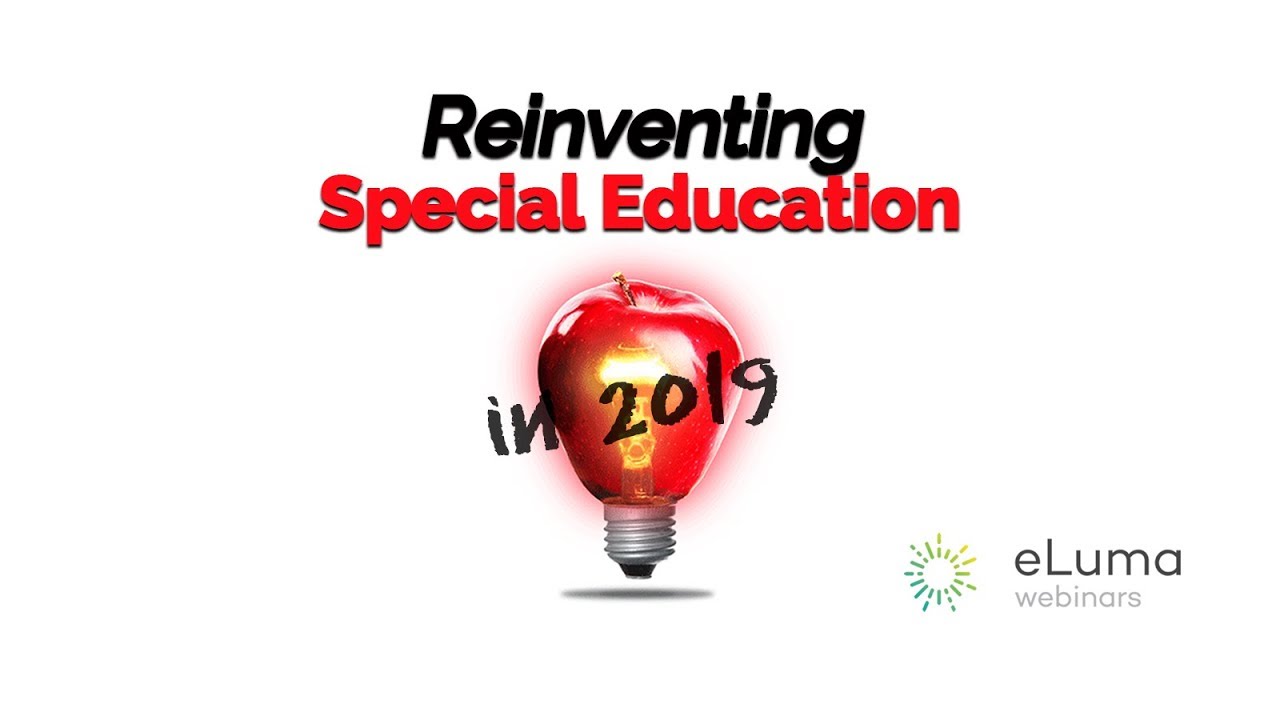Webinar: Reinventing Special Education in 2019 with CASE President ...
