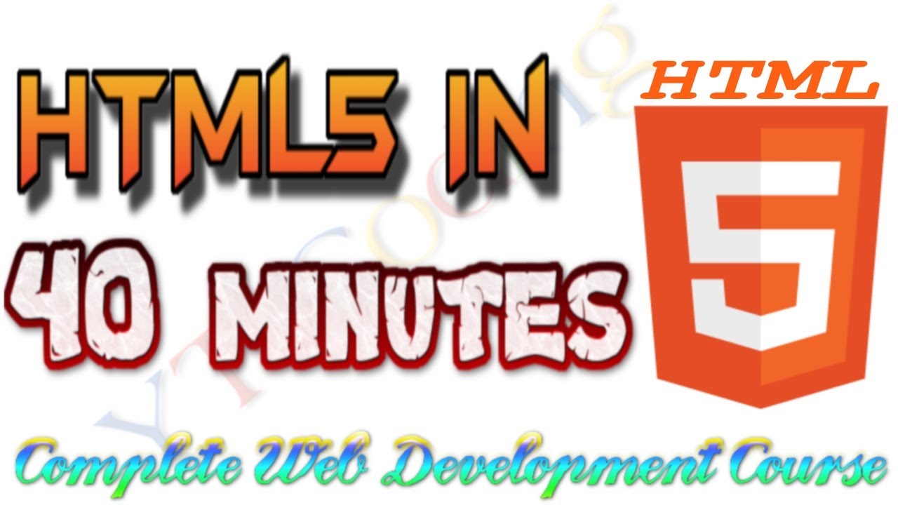 Html5 In 40 Min In Hindi Yt Coding Youtube
