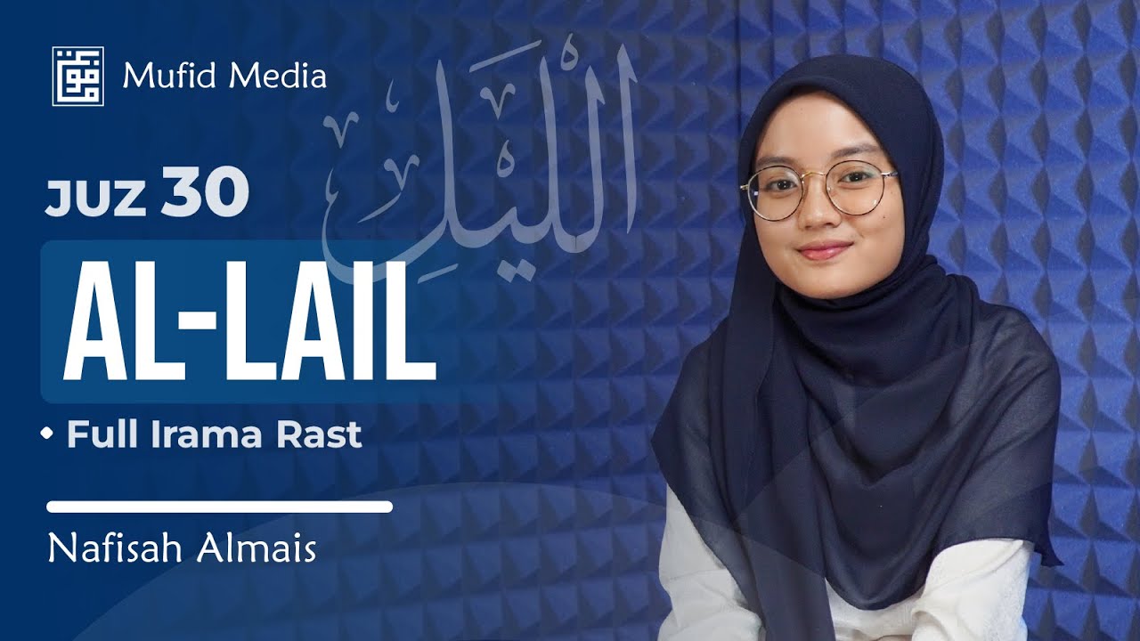 RAST MERDU! Murottal Juz 30 Surah Al-Lail || Nafisah Almais - YouTube