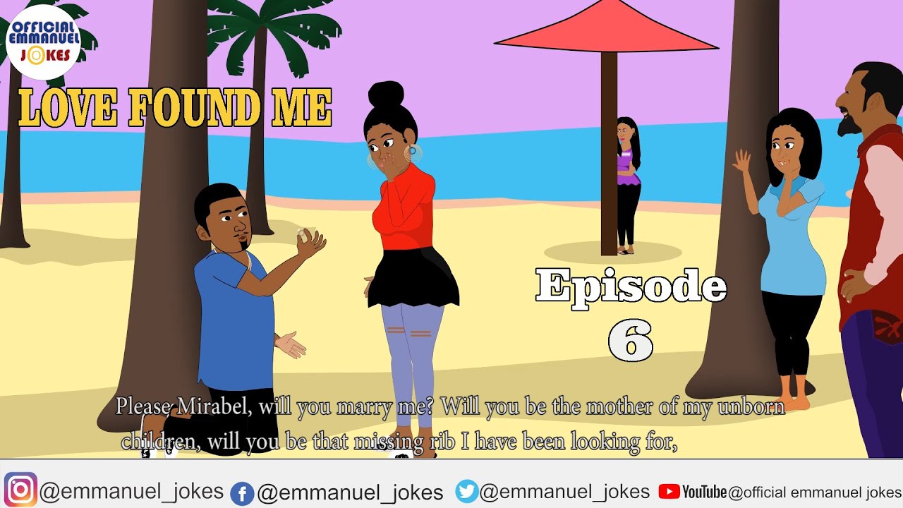 LOVE FOUND ME EPISODE 6(Official Emmanuel Jokes)(Emmanuel Jokes ...