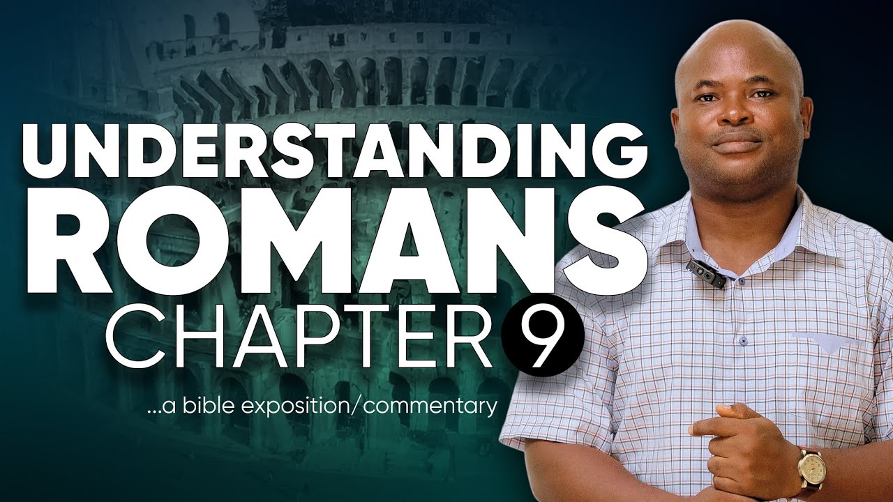 Understanding Romans 9 | God’s Sovereignty, Election, and Mercy ...