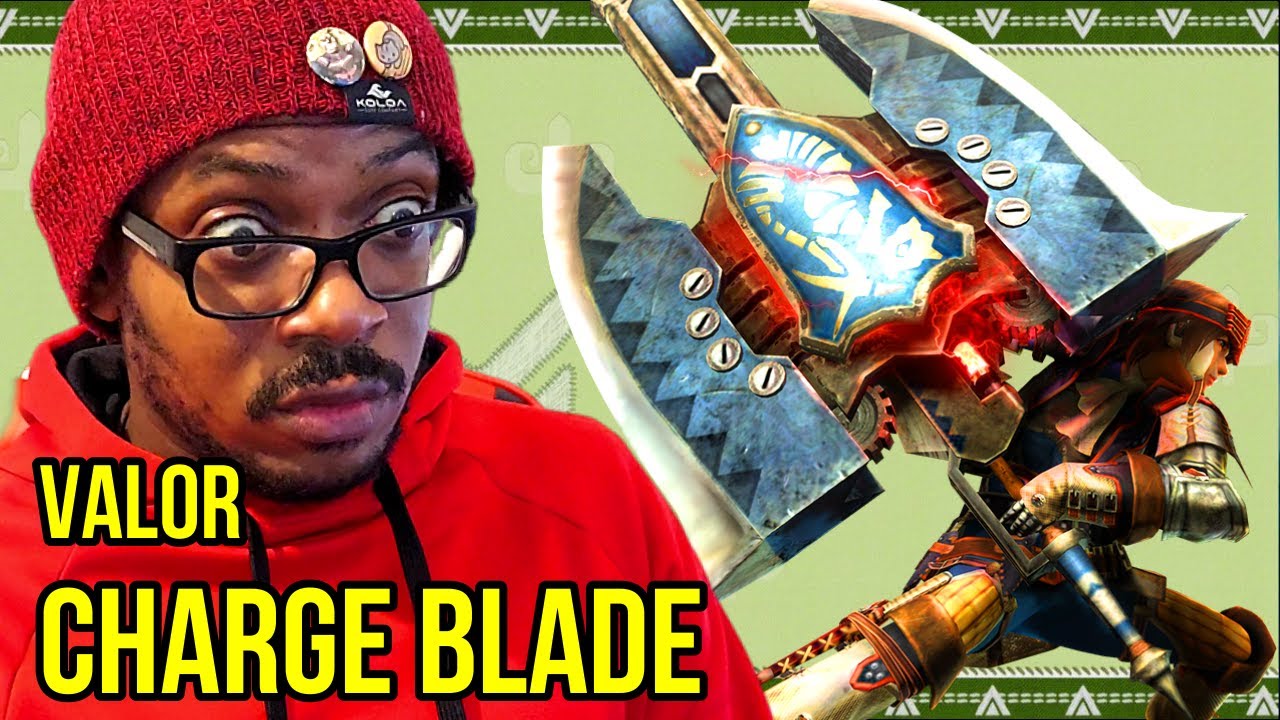 The Coolest Weapon In Monster Hunter | Valor Charge Blade First Time ...