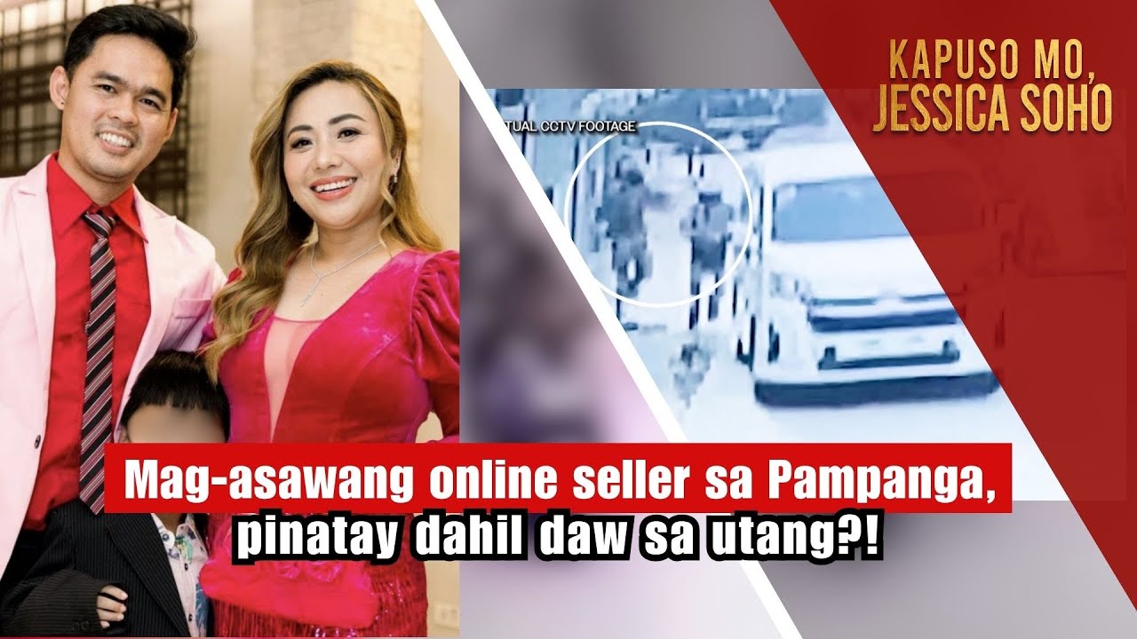Online seller couple in Pampanga killed over 13-million peso debt?! | Kapuso Mo, Jessica Soho ...