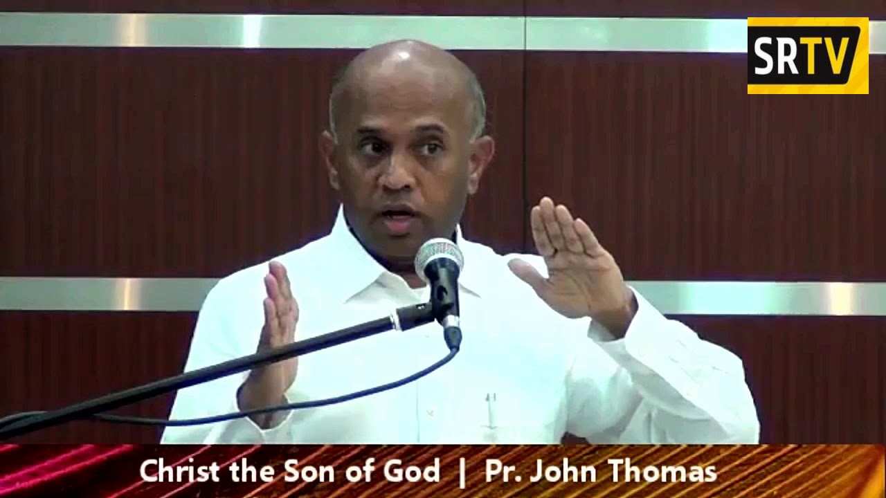 ദൈവപുത്രനായ ക്രിസ്തു | Pastor John Thomas - YouTube