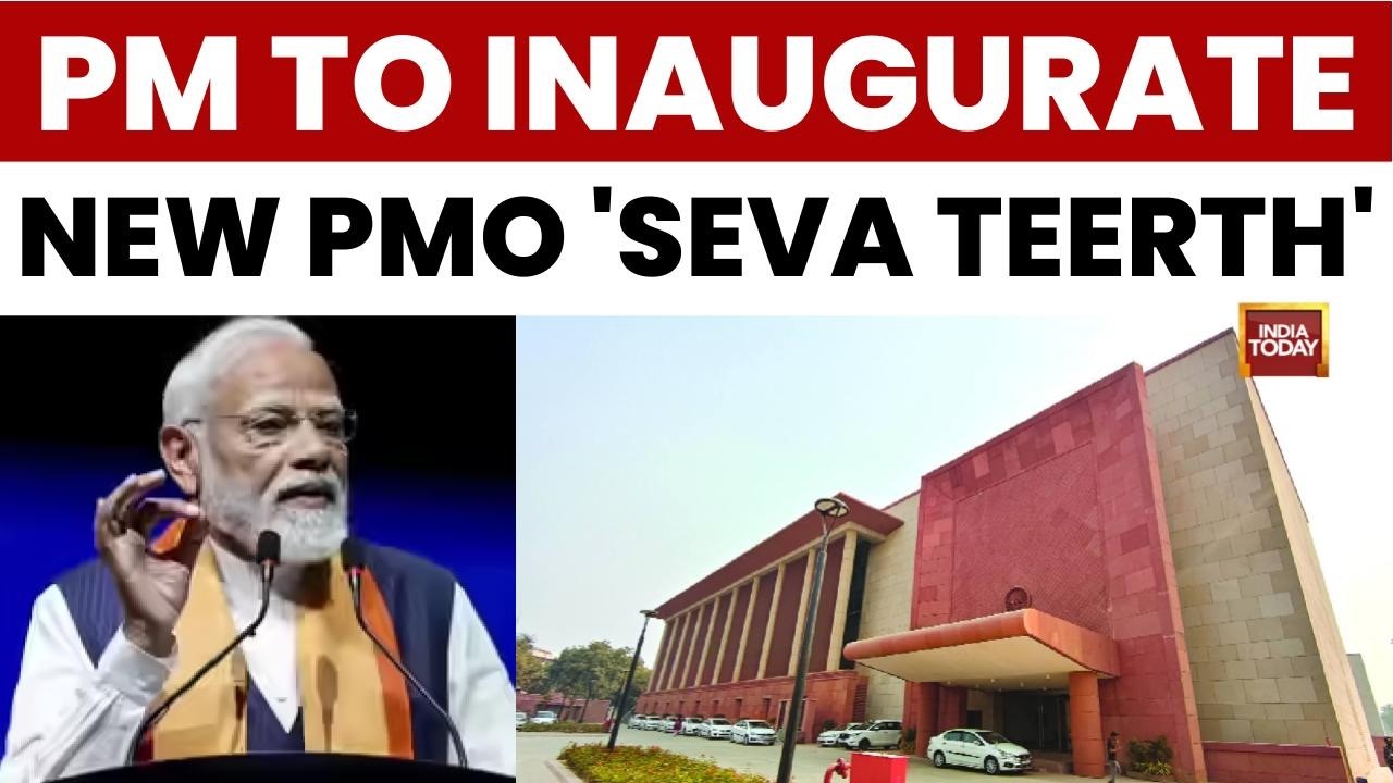 PM Modi to Inaugurate New PMO Address 'Seva Teerth' and Kartavya Bhavan ...