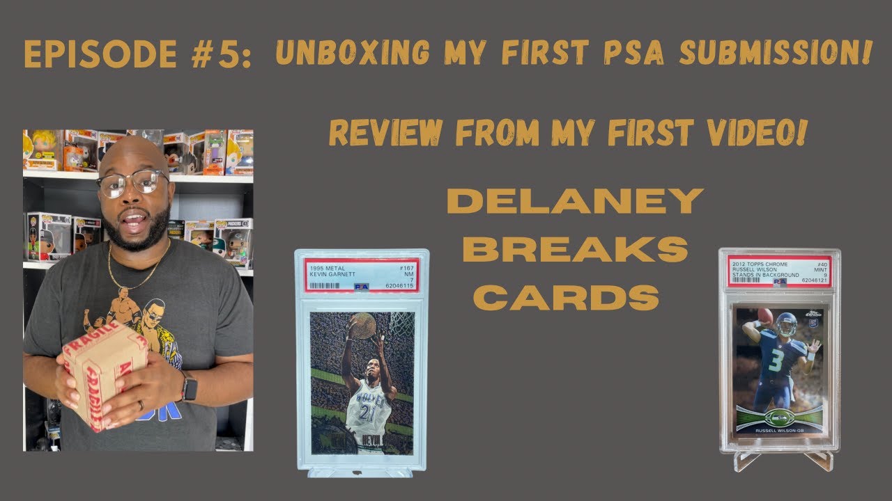 Delaney Breaks Cards - Epi 5- Unboxing My 1st PSA Submission! - (10 ...