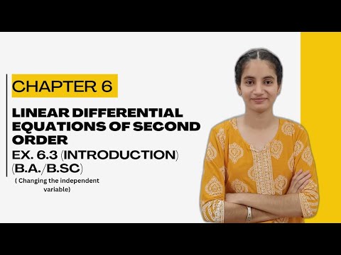 Linear Differential Equations Of Second Order | Ex. 6.3 | Introduction ...