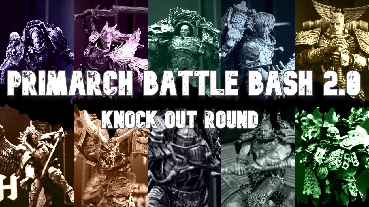 Primarch Battle Bash 2.0 Knock Out Round - YouTube