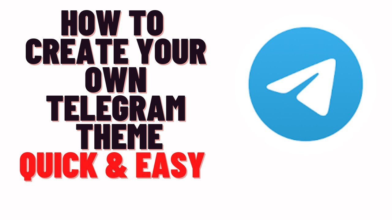 how to create telegram themes,How to create your own Telegram theme ...