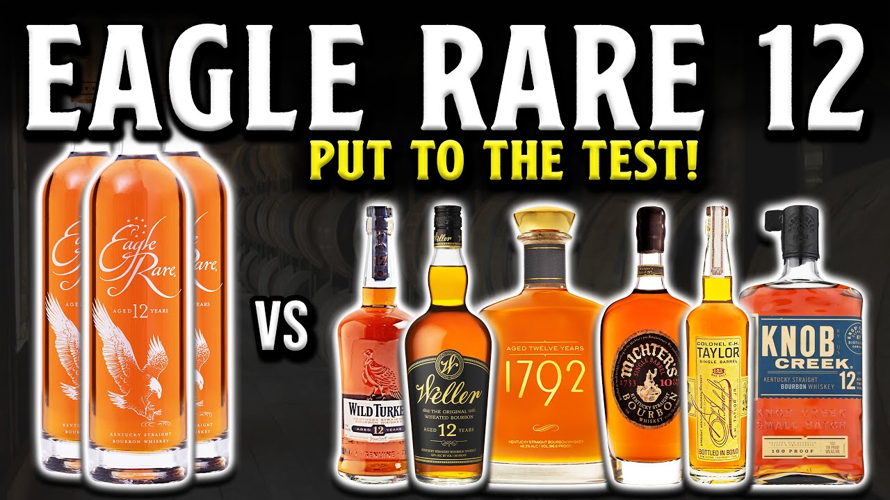 Eagle Rare 12 Year vs. 6 Other Bourbons - BLIND - YouTube