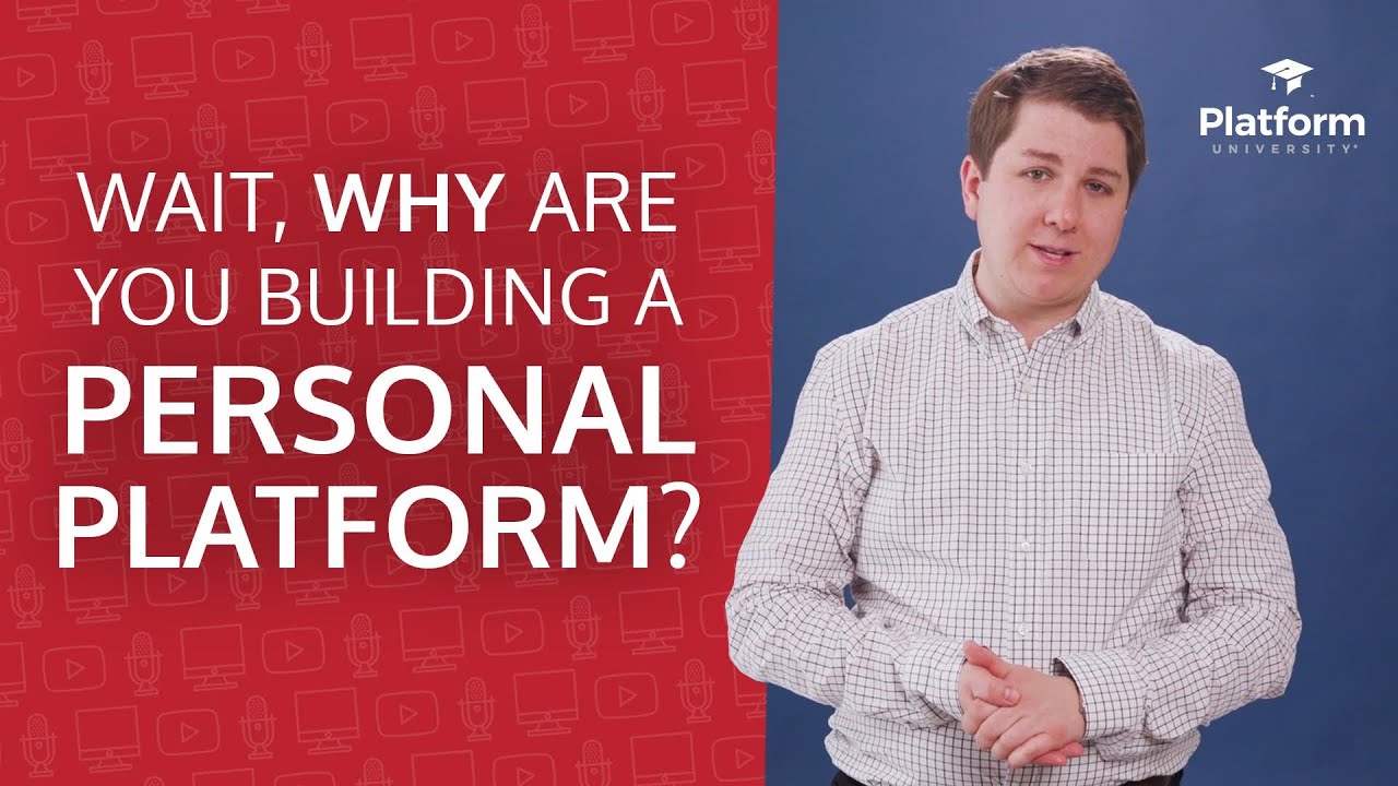 Wait, Why are You Building a Personal Platform? - YouTube