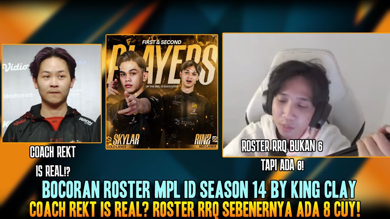 PAK AP MENGGOCEK? INFO TIPIS-TIPIS ROSTER MPL SEASON 14 DARI KING CLAY ...