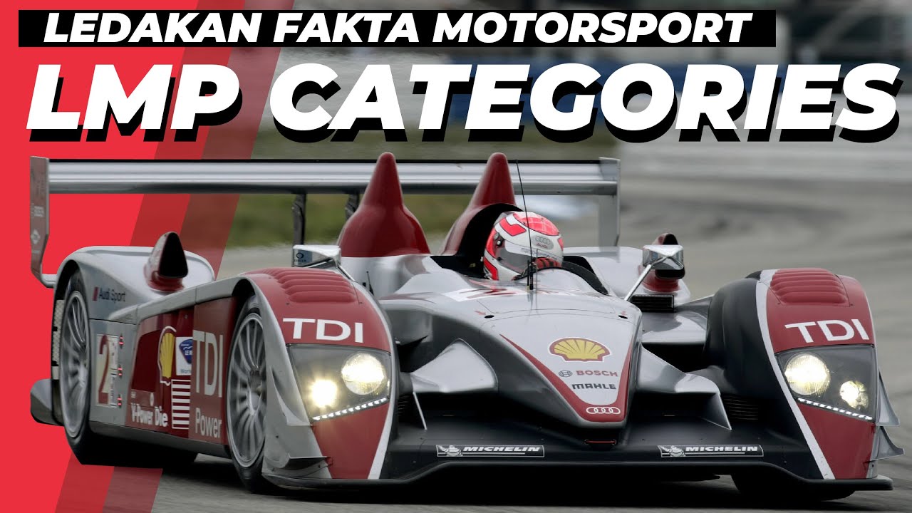 Perbedaan Antara Kategori Mobil Balap LMP1, LMP2, dan LMP3 - YouTube