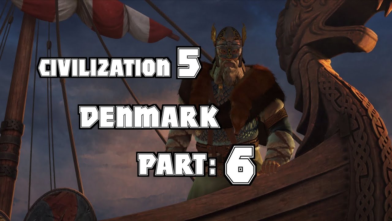 Part 6: Let's Play Civilization 5, Brave New World, Denmark - "Set sail ...