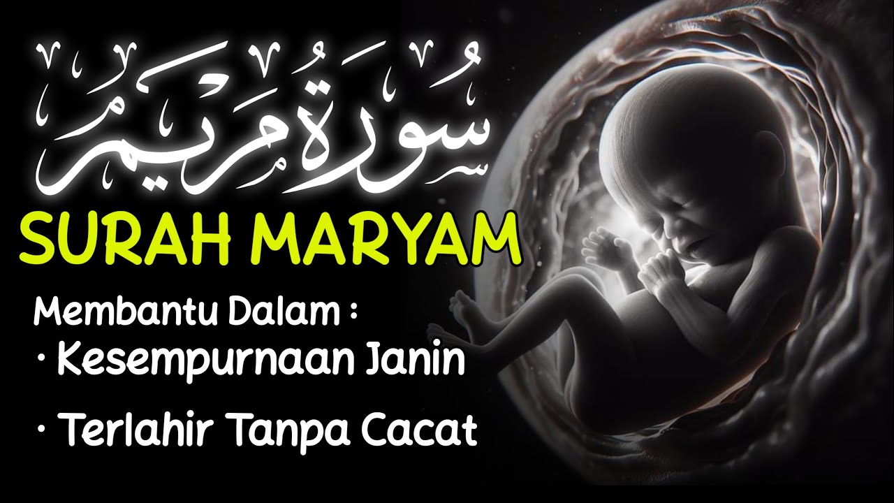 Surah Maryam untuk Ibu Mengandung | Bacaan Merdu & Artinya untuk ...