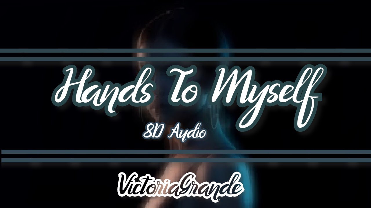 Selena Gomez - Hands To Myself | 8D AUDIO - YouTube