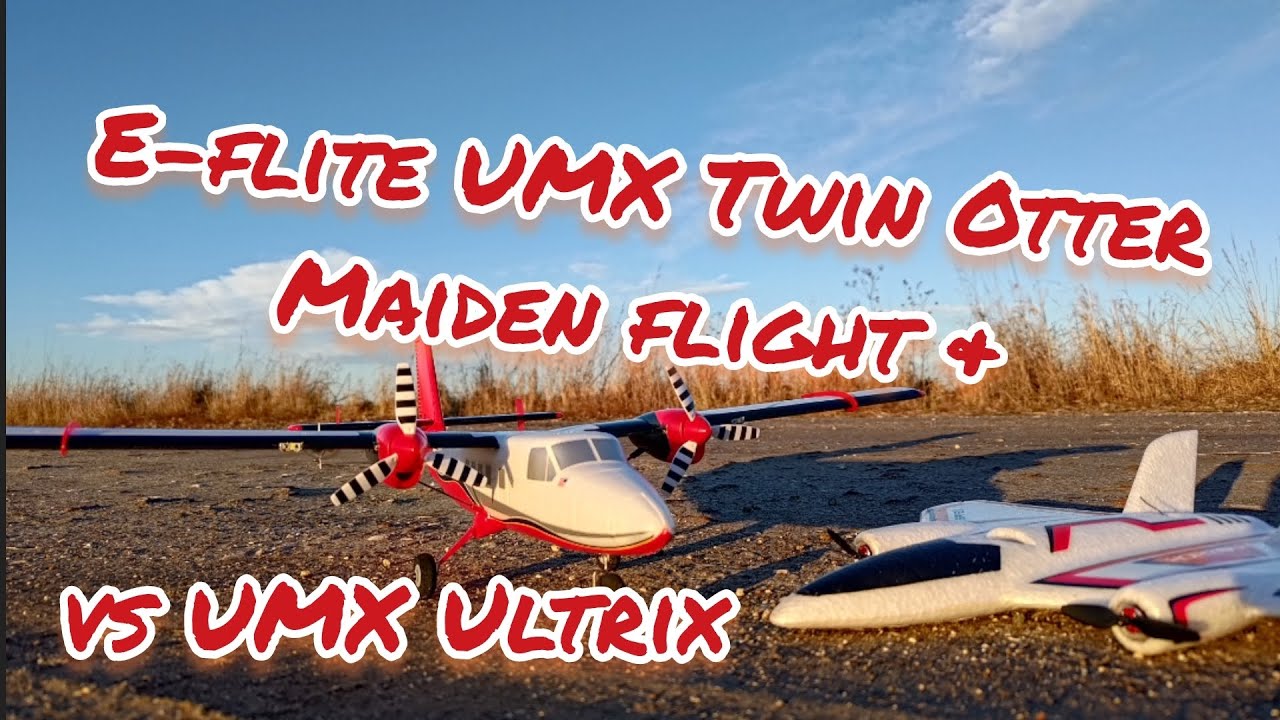 E-flite UMX Twin Otter maiden flight & UMX Ultrix comparison - YouTube