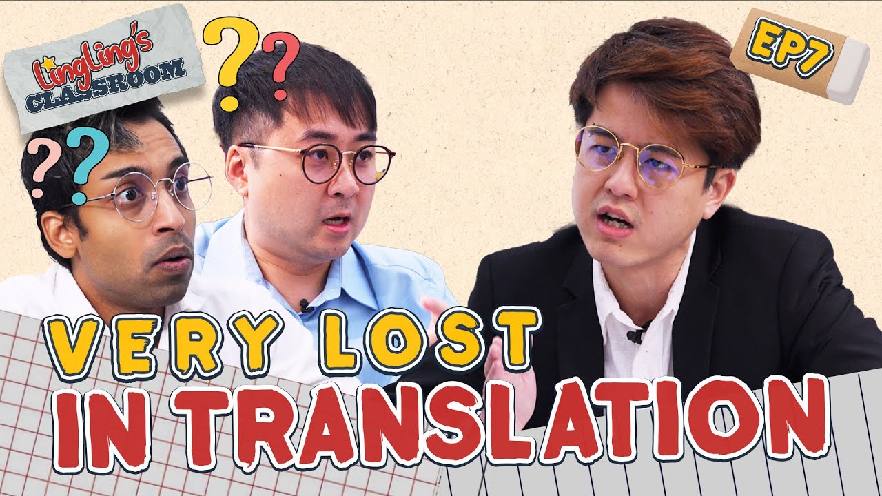 Very Lost In Translation | LingLing's Classroom - Ep 7 - YouTube