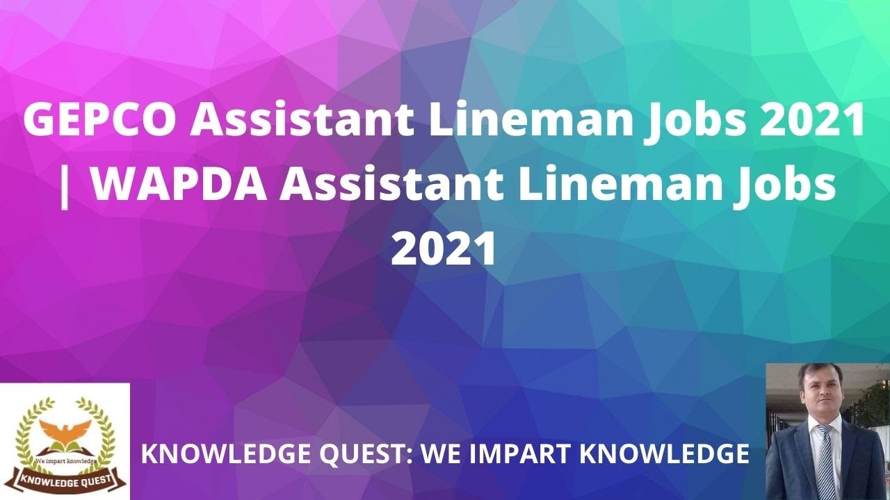 GEPCO Assistant Lineman Jobs 2021 | WAPDA Assistant Lineman Jobs 2021 ...