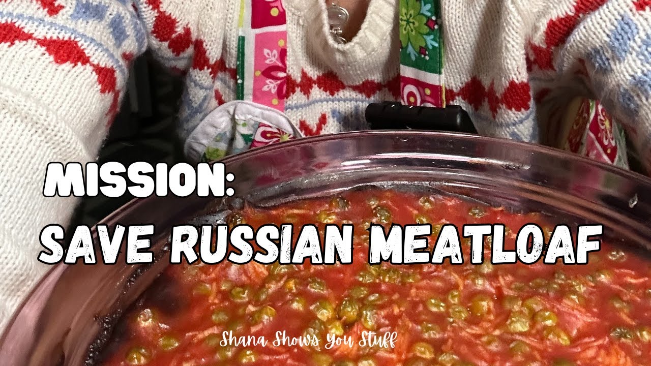 Save the Russian Meat Loaf - Can It Be Done? - YouTube
