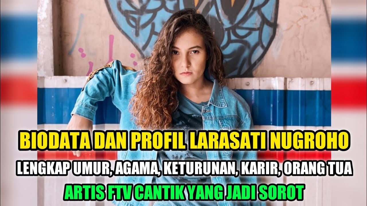 BIODATA DAN PROFIL LARASATI NUGROHO • LENGKAP UMUR DAN AGAMA• ARTIS FTV ...