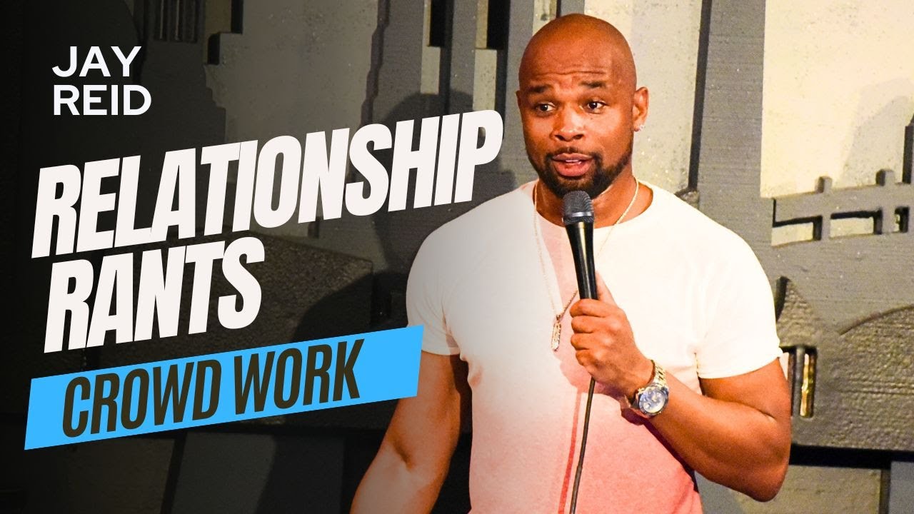 Relationship Rants | Jay Reid Stand-Up Comedy - YouTube