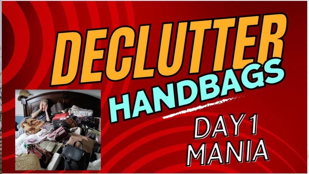 Massive Home Declutter - Day 1 Mania Handbag Declutter - YouTube