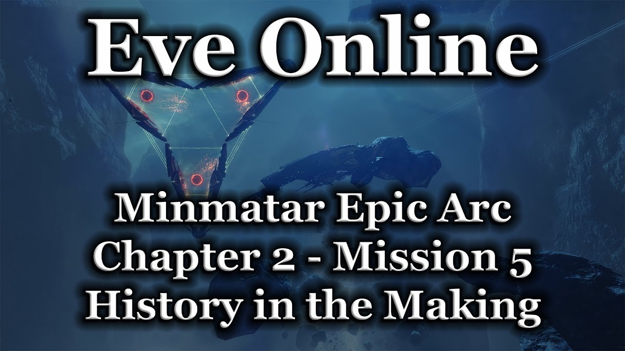 Eve Online - Minmatar Epic Arc - Chapter 1 Mission 5: History in the ...