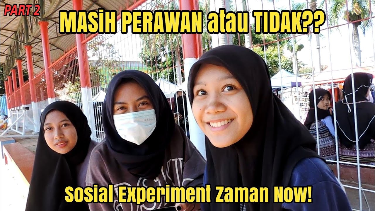 Masih Perawan atau Tidak | Sosial Eksperiment | Social Experiment indonesia ️ - YouTube