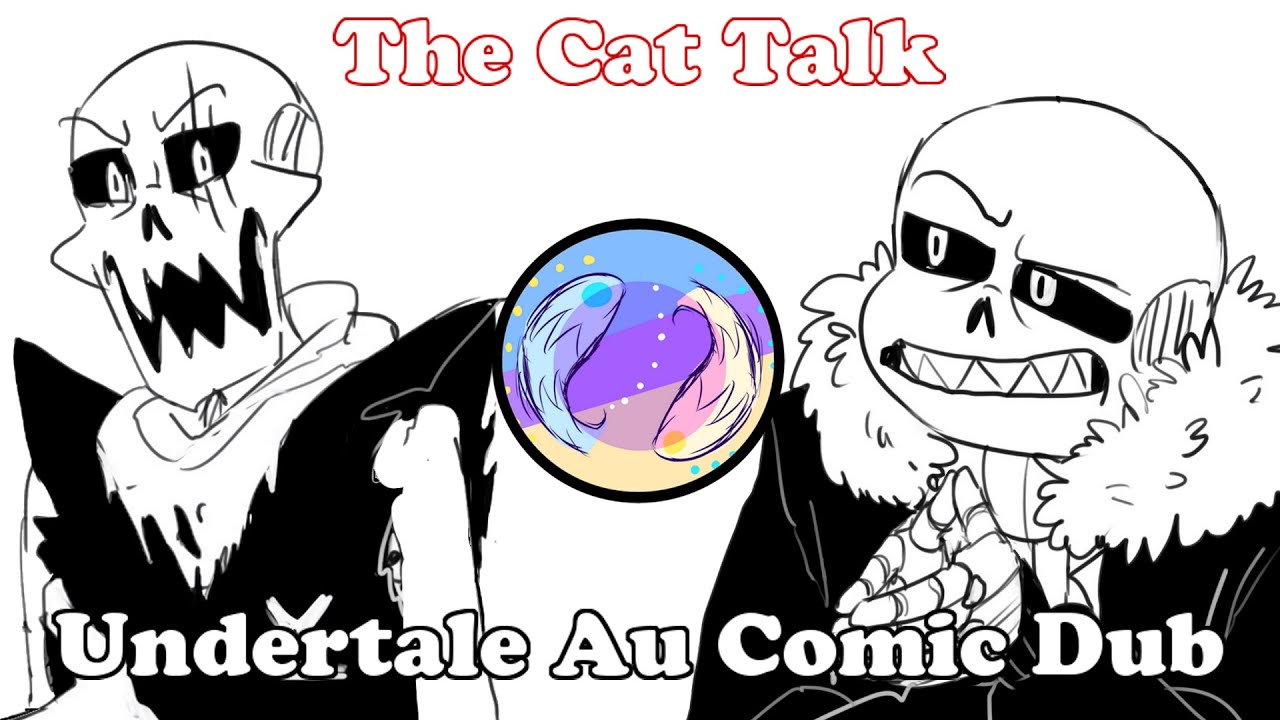 The Cat Talk│Undertale Au Comic Dub - YouTube