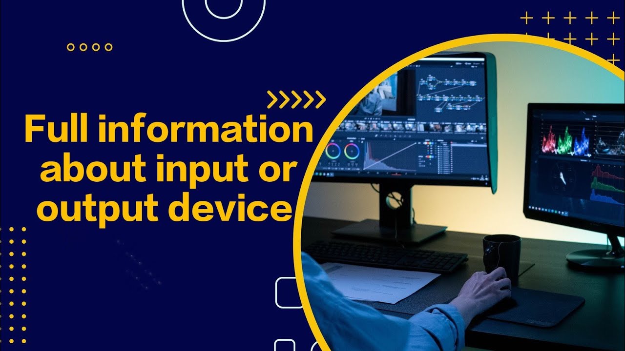 full information about input and output device - YouTube