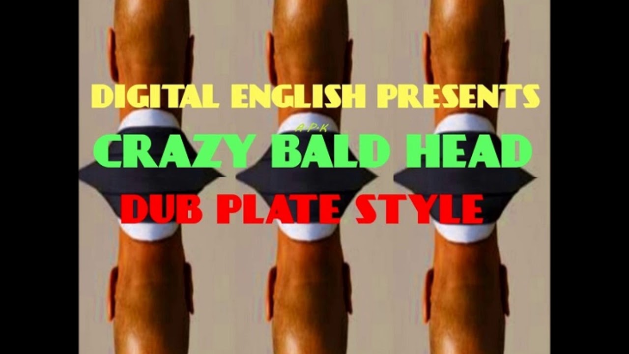 Crazy Bald Head Riddim Dub Plate Style - Mix (DJ King Justice) - YouTube