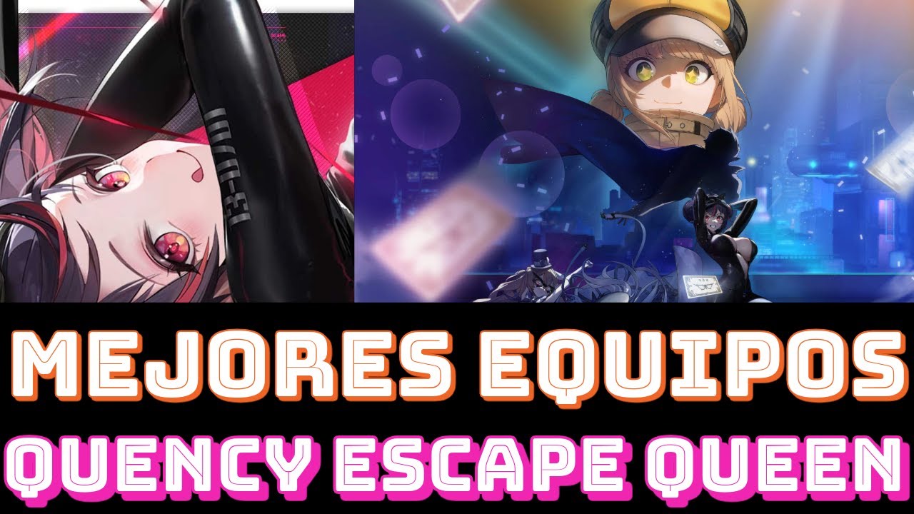 MEJORES EQUIPOS QUENCY ESCAPE QUEEN👻🦝🥵 - YouTube