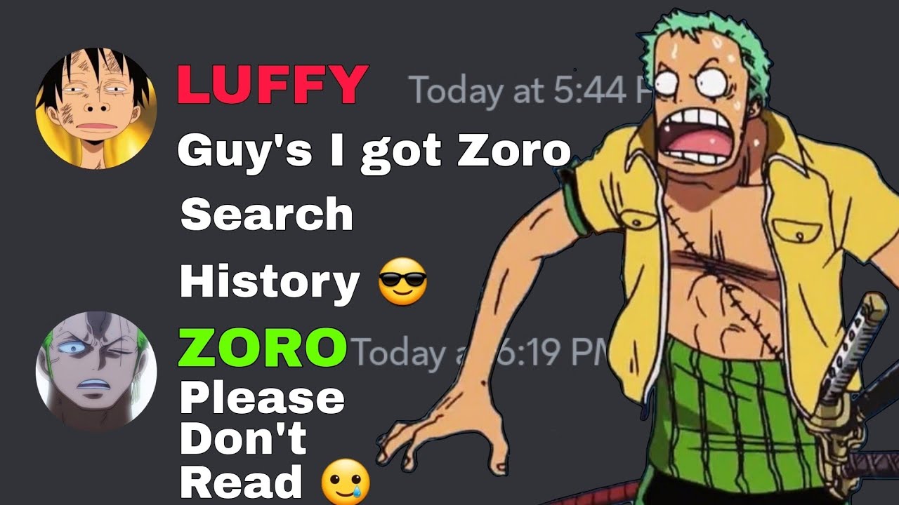 Luffy got Zoro Search History | One Piece discord server - YouTube