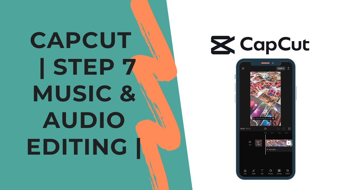 Step 7: Music and Audio Edits | CapCut Editing - YouTube