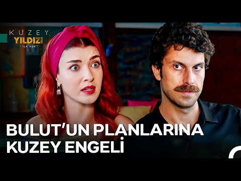 Kuzey'e Bir Şey Olmasını Hiç İstemiyorum - Kuzey Yıldızı İlk Aşk